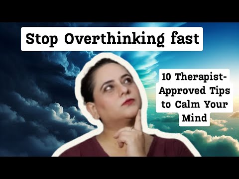 Stop Overthinking Fast: 10 Therapist-Approved Tips to Calm Your Mind