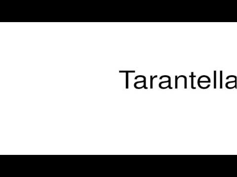 How to pronounce Tarantella