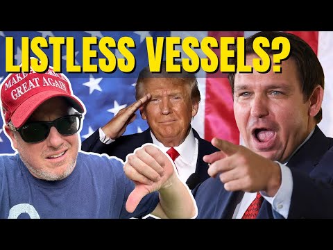 Ron DeSantis CALLS Trump Supporters LISTLESS VESSELS
