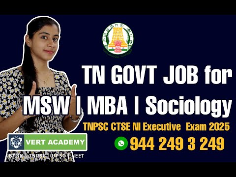 TN GOVT JOB for MSW | MBA | Sociology | TNPSC CTSE NI 2025 | Executive | Freshers Job | Full Details