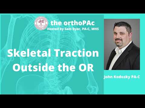 orthoPAc episode 99 - Skeletal traction outside the OR, Part 1
