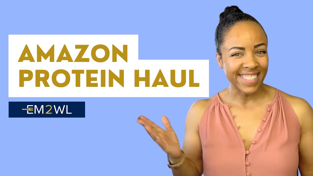 My FAVORITE Amazon Protein Products