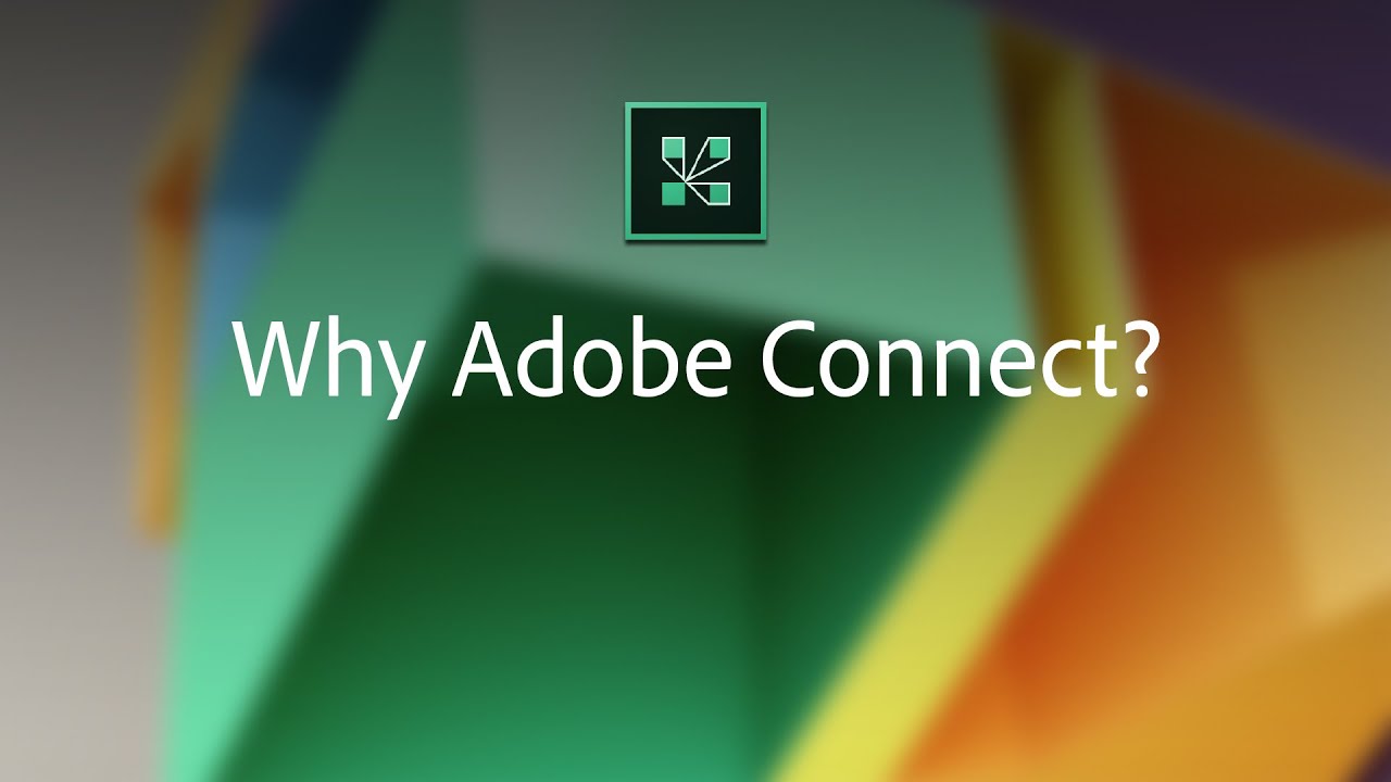 Why Adobe Connect?