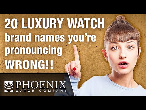 How To Pronounce Swiss Luxury watch brands - Phoenix Watch Company
