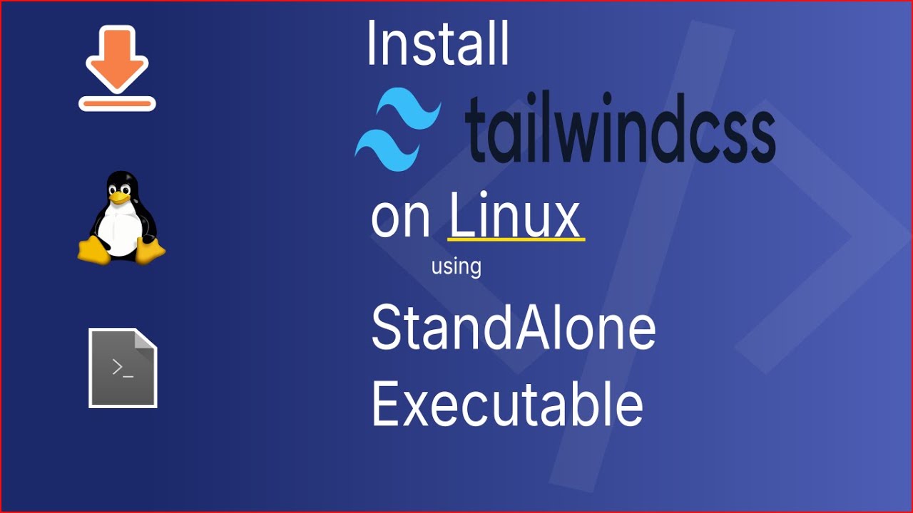 Install Tailwind Css on Linux Using Standalone Executable