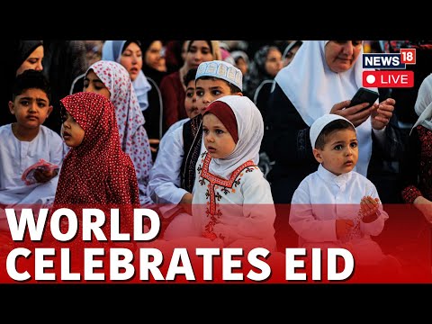 Eid Mubarak 2024 | World Celebrates Eid Marking The End Of Ramadan | Eid Ul Fitr 2024 News LIVE