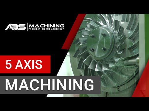 5 Axis Machining Company | Heavy Machining | ABS Machining