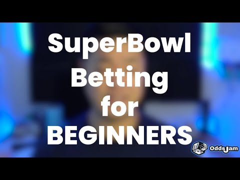 Betting on the Super Bowl | Sports Betting Tips & Advice for Beginners