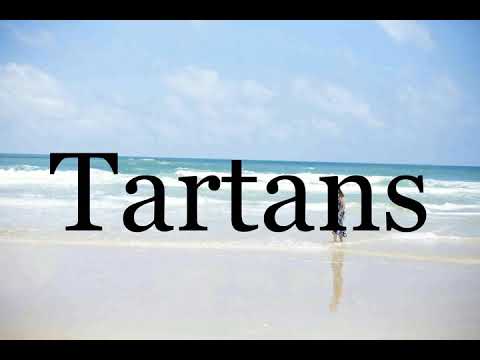 How To Pronounce Tartans🌈🌈🌈🌈🌈🌈Pronunciation Of Tartans