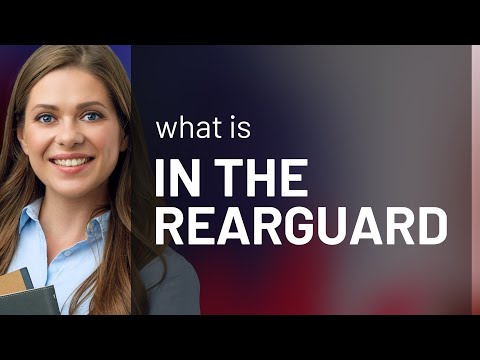 Understanding "In the Rearguard" - Grasping Military Terms in Everyday English