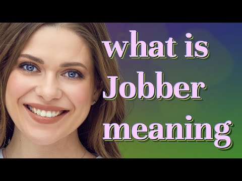 Jobber | meaning of Jobber