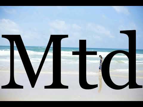 How To Pronounce Mtd🌈🌈🌈🌈🌈🌈Pronunciation Of Mtd