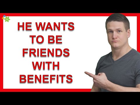 What Does It Mean When A Guy Asks To Be Friends With Benefits
