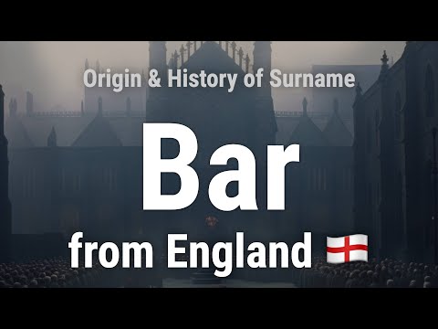 Bar from England 🏴 - Meaning, Origin, History & Migration Routes of Surname