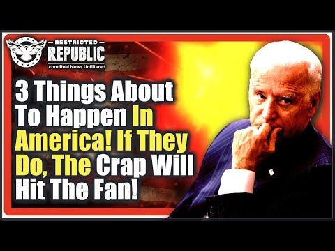 Three Things Are About To Happen In America If They Do, The Crap Will Hit The Fan! One Now Underway…