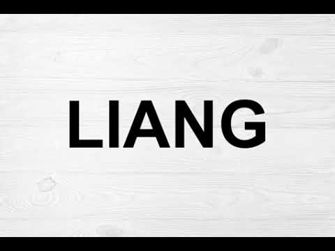How To Pronounce Liang