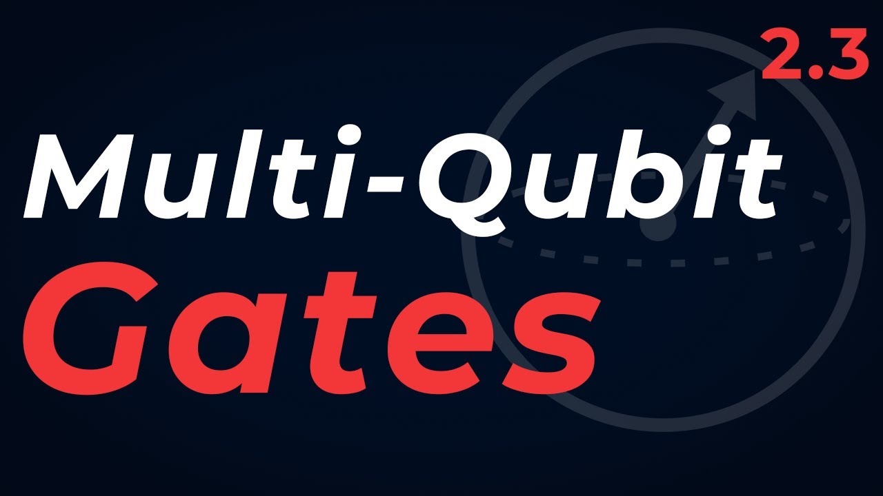 Quantum Computing Course: 2.3 Multi-Qubit Gates (CNOT, Toffoli, etc)