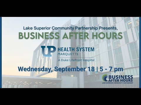 UP Health System – Marquette | Business After Hours Event