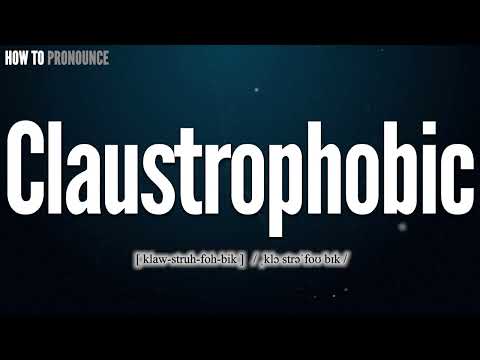 Claustrophobic Pronunciation | How to Pronounce (say) Claustrophobic CORRECTLY | Meaning Definition