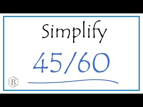 How to Simplify the Fraction 45/60