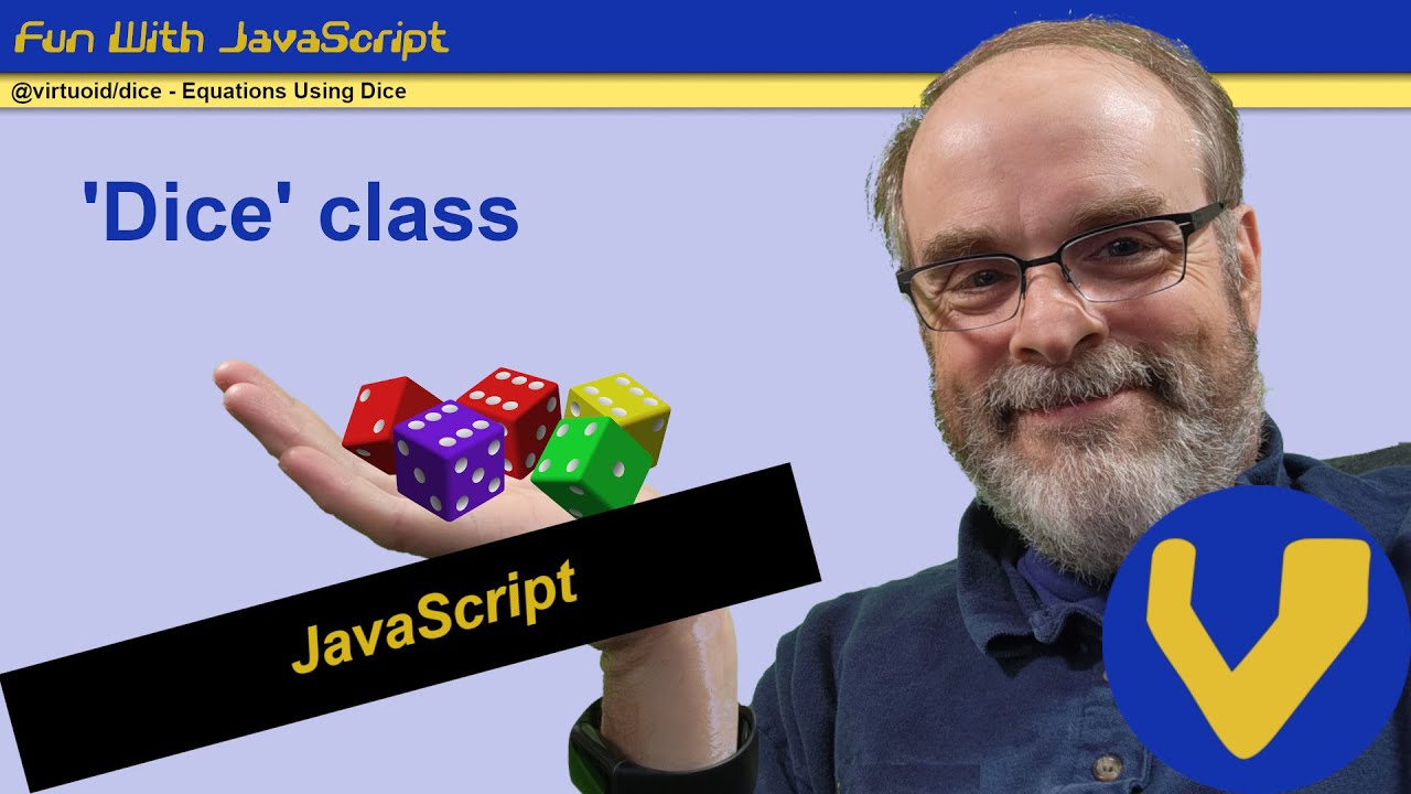 Fun With JavaScript: 'Dice' class - Code