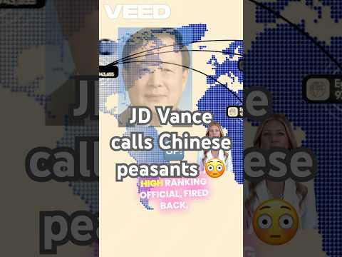JD Vance's Calls Chinese...peasants😱