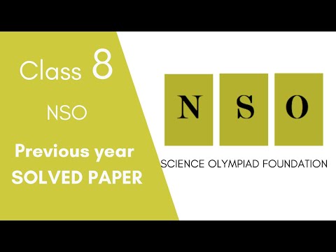 National Science OLYMPIAD (NSO) SOF - Full length paper discussion - Class 8