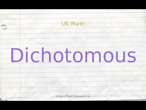 How to pronounce dichotomous