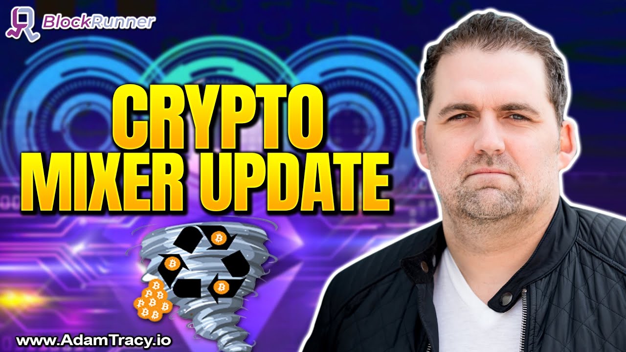 Crypto Mixer Update | Where Tornado Cash Went Wrong | Adam Tracy