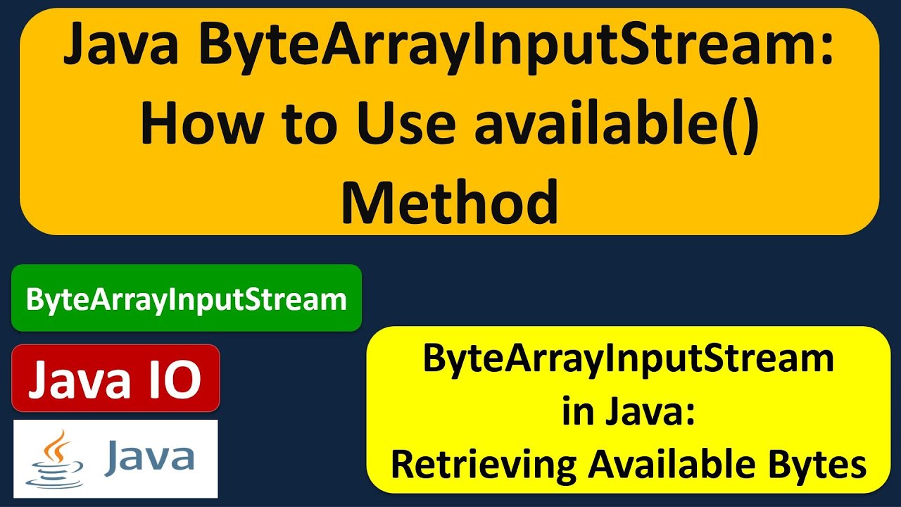 Java ByteArrayInputStream: How to Use available() Method | Java IO | Java Tutorial