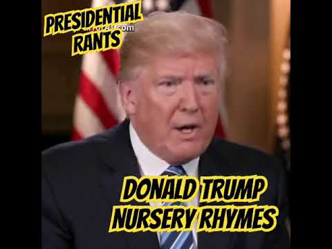Presidential rants nursery rhymes#reels #donaldtrump #2024