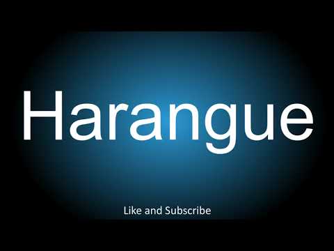 How to correctly pronounce - Harangue.