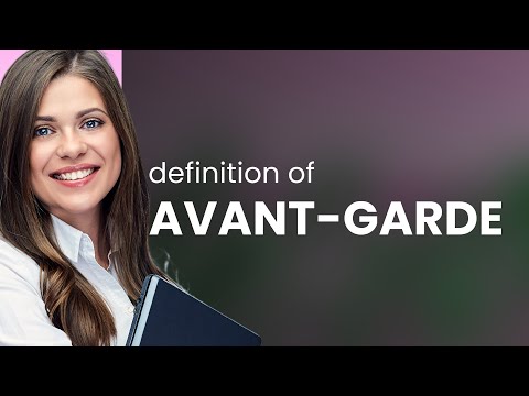 Avant-garde — what is AVANT-GARDE definition