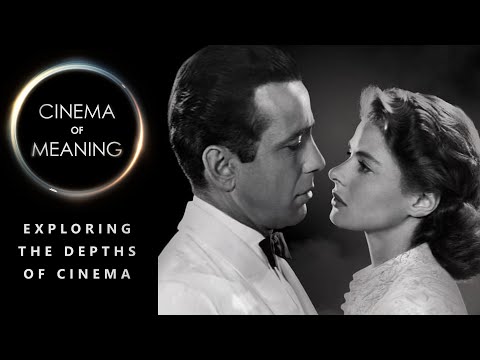 Casablanca | Cinema of Meaning #32