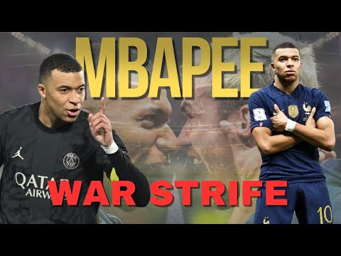 kylian Mbappe | the war strife!!!