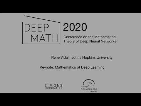 Rene Vidal - Keynote: Mathematics of Deep Learning