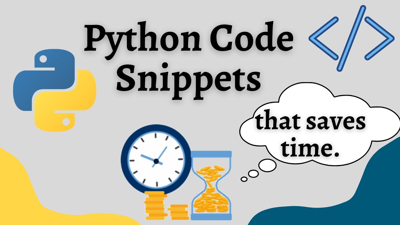 Python Code snippets you must learn now!! 30 Helpful Python Snippets in less than 30 Minutes in 2021