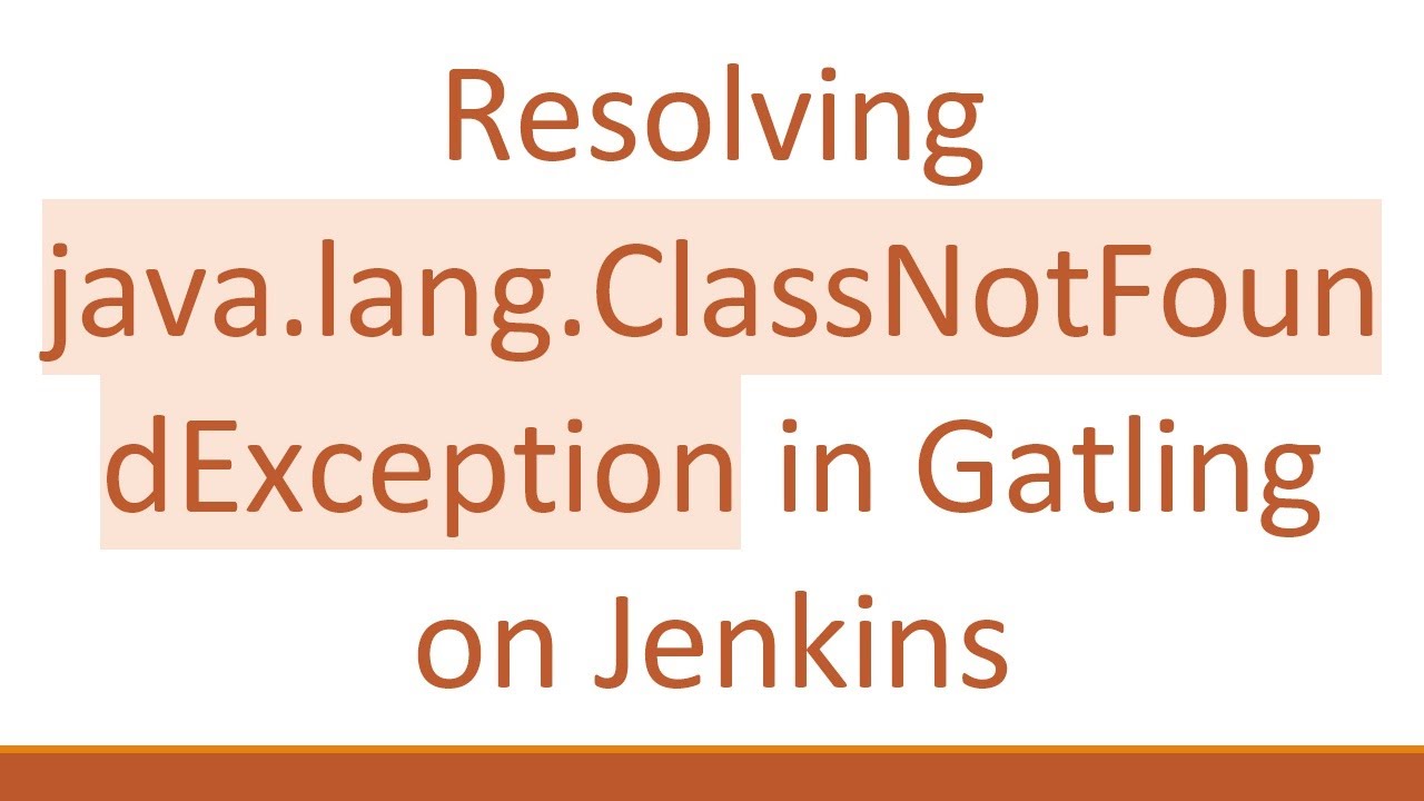 Resolving java.lang.ClassNotFoundException in Gatling on Jenkins