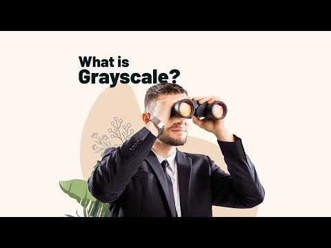 What is Grayscale?