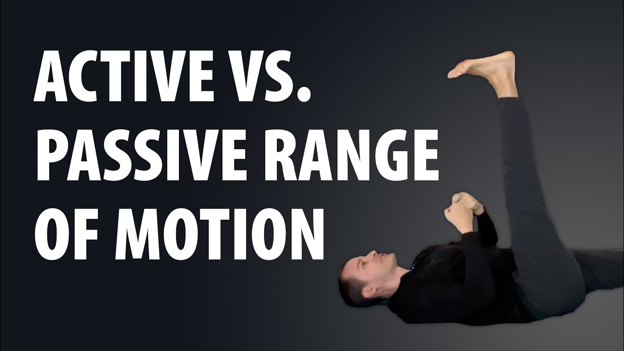 Active vs Passive Range of Motion | Why It Matters?