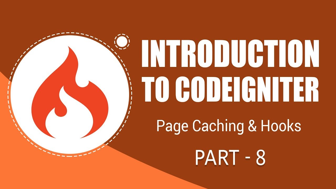 CodeIgniter Framework | Page Caching And Hooks | Part 8 | Eduonix
