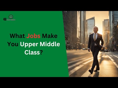 What Jobs Make You Upper Middle Class