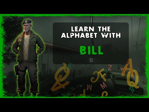 Steam Community :: Video :: Left 4 Dead 2 - Learn the Alphabet with Bill