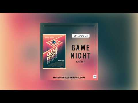 Episode 72: Game Night (2018)