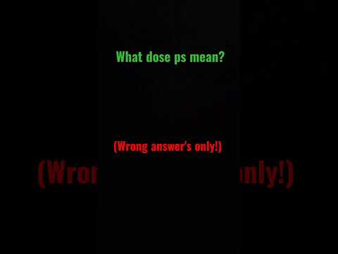 what dose ps mean? 👁👄👁