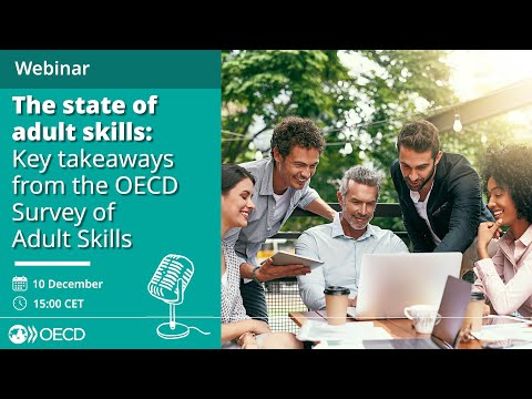 Webinar: The state of adult skills: Key takeaways from the OECD Survey of Adult Skills