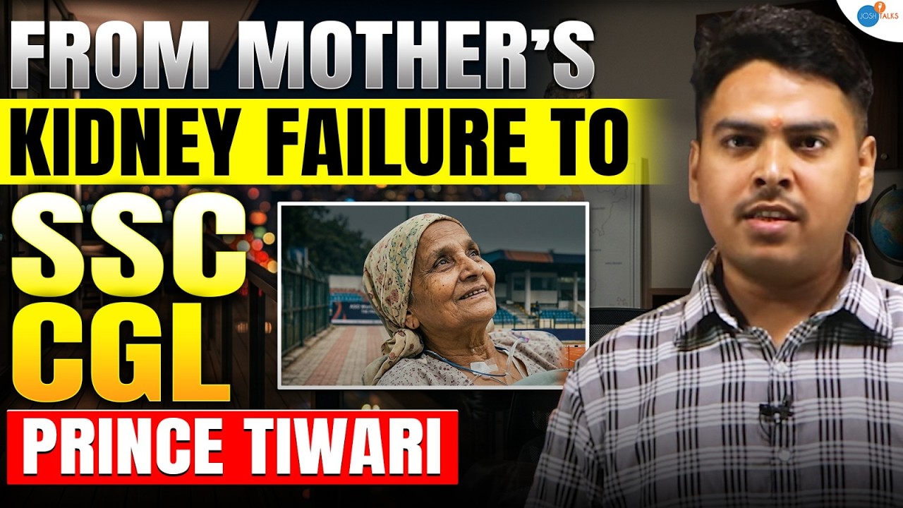 SSC CGL Cracked with Self Study & YouTube Only.. | Prince Tiwari Success Story | Josh Talks #ssc