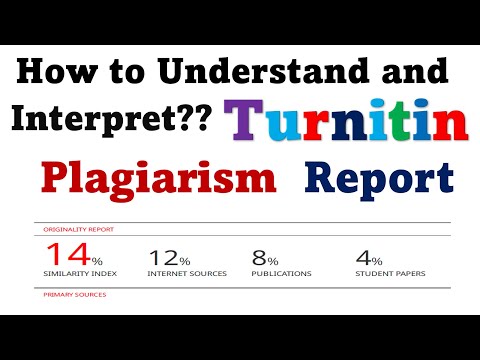 How to interpret and UnderstandTurnitin Plagiarism Report