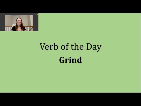 Verb of the Day - Grind