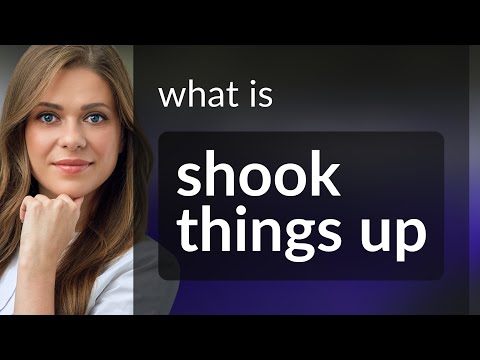 Shaking Things Up: Understanding the Phrase